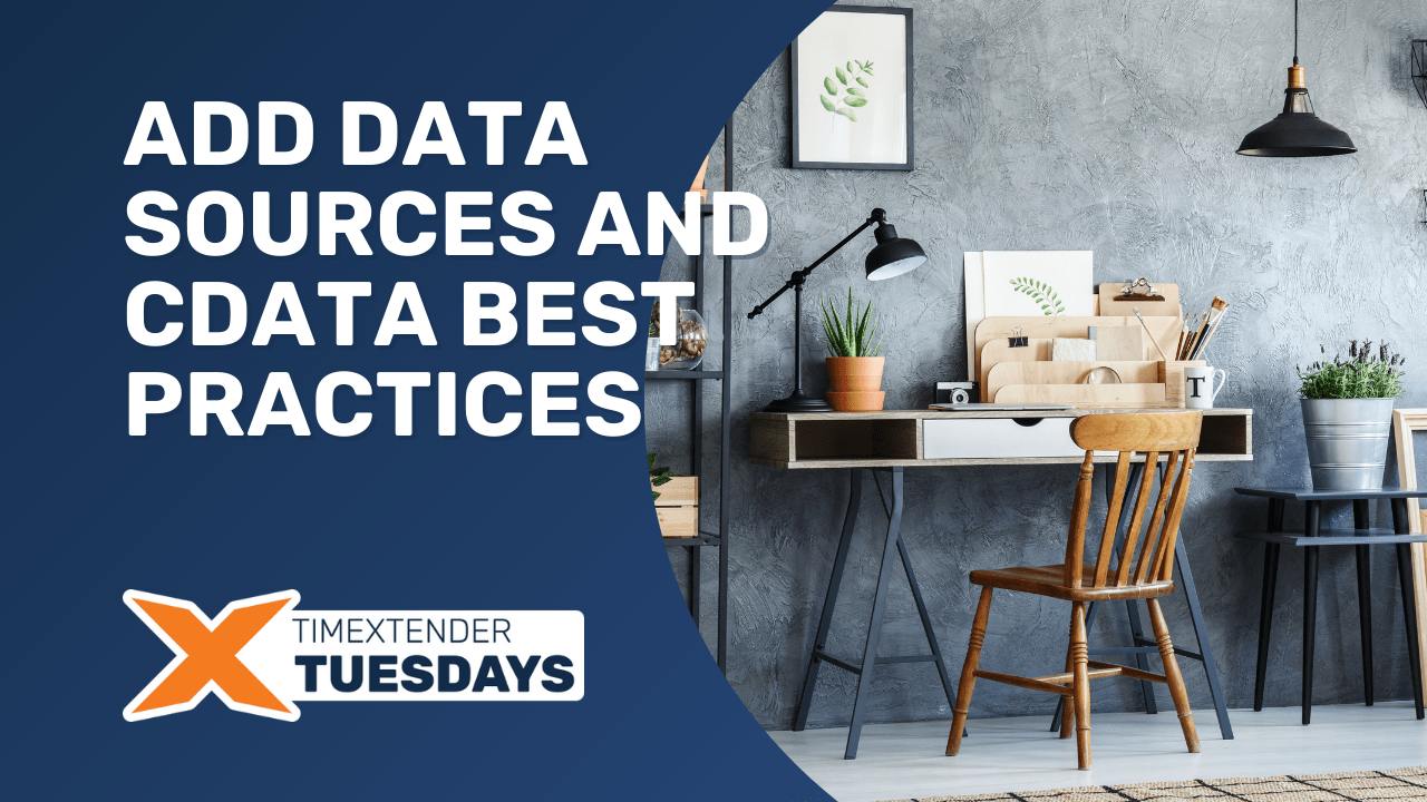 Add Data Sources to TimeXtender and CData Best Practices
